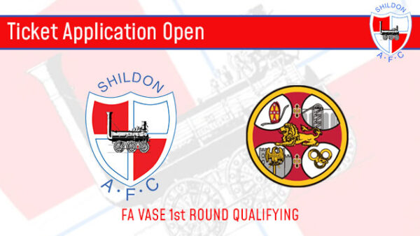 FA Vase v @CestrianTweet – Ticket application Open – Shildon AFC