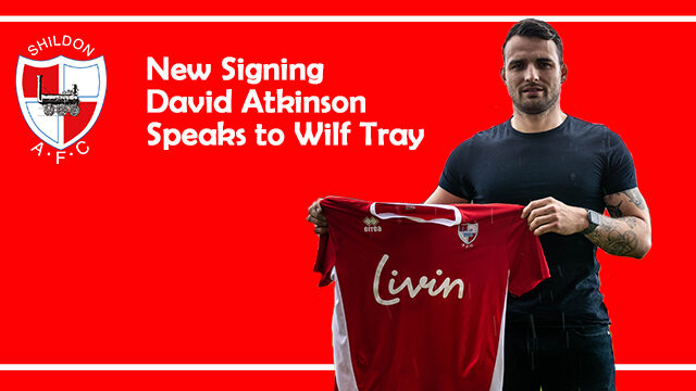 New Signing David Atkinson speaks to Wilf Tray