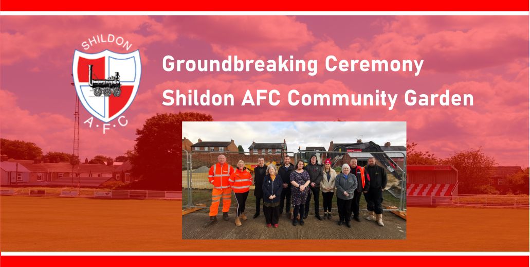 Groundbreaking Ceremony – Shildon AFC Community Garden – Shildon AFC