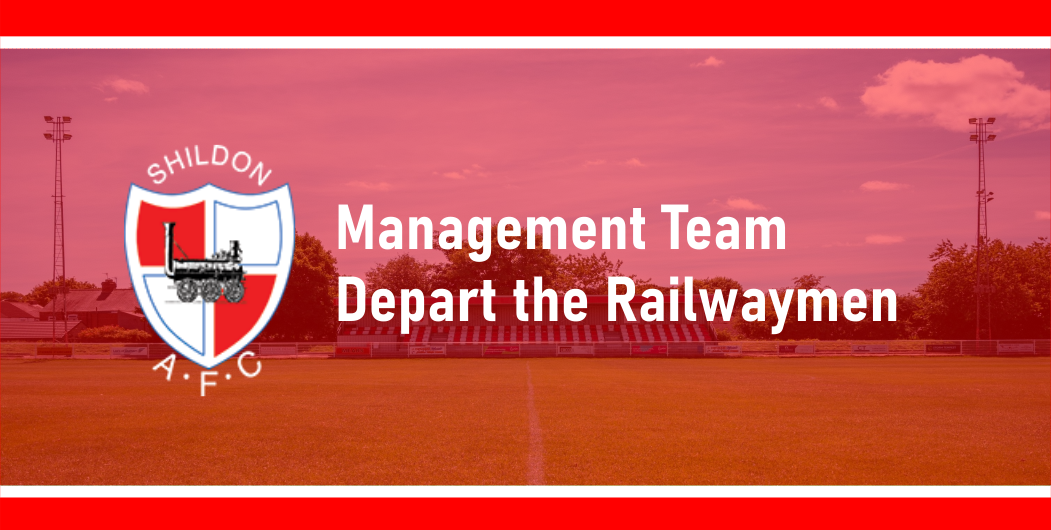 Shildon AFC Management Team Departs – Shildon AFC
