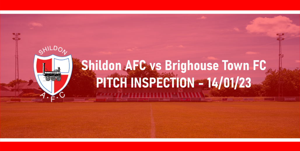 Pitch Inspection - 14th January 2023 - Shildon AFC