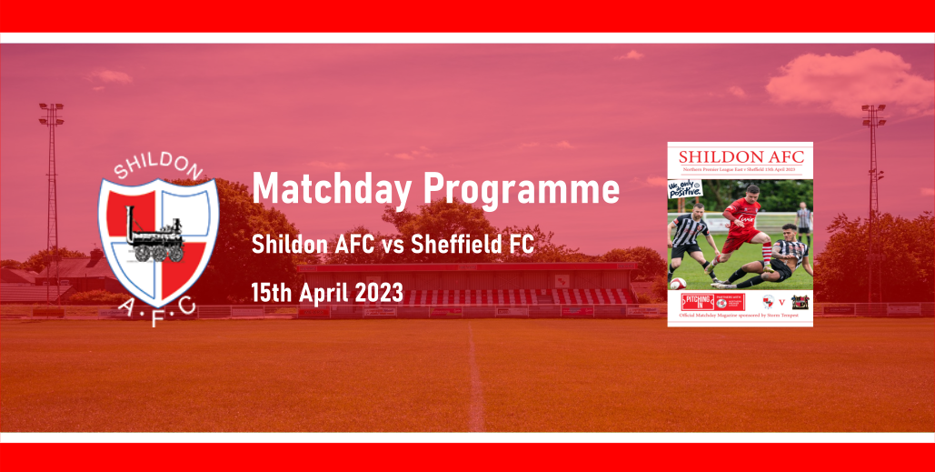 Matchday Programme – Sheffield FC (15-04-23) – Shildon AFC